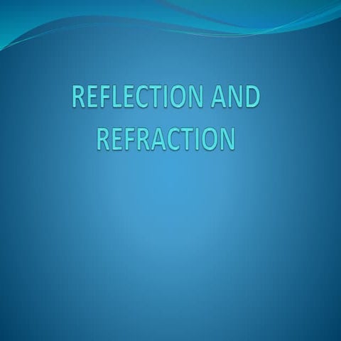 Reflection and refraction | PPTX