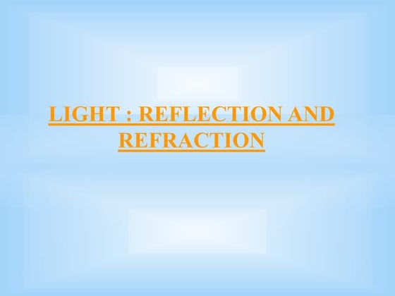 Light - Reflection and Refraction Class 10 Physics Complete | PPTX | Physics | Science