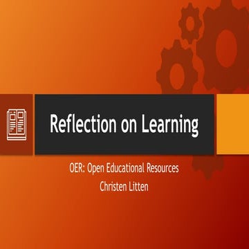 Reflection on Learning about the benefits and challenges of using OER ...
