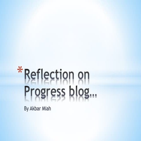 Reflection on progress blog | PPT