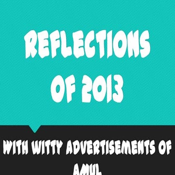 Reflections 2013 with amul | PPSX