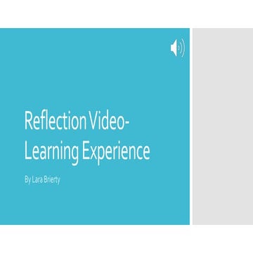Reflection Video- Lara Brierty.pptx