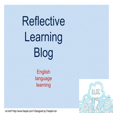 Reflective learning blog | PPT