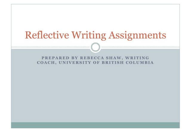 Reflective Writing Assignments Ppt