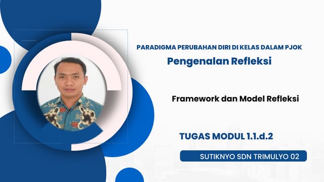 1.1.d.2. Refleksi - Framework dan Model-model Refleksi.pdf