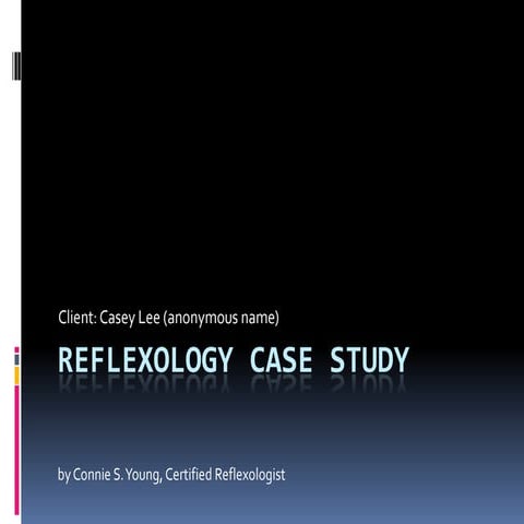 Reflexology Case Study Final | PPSX