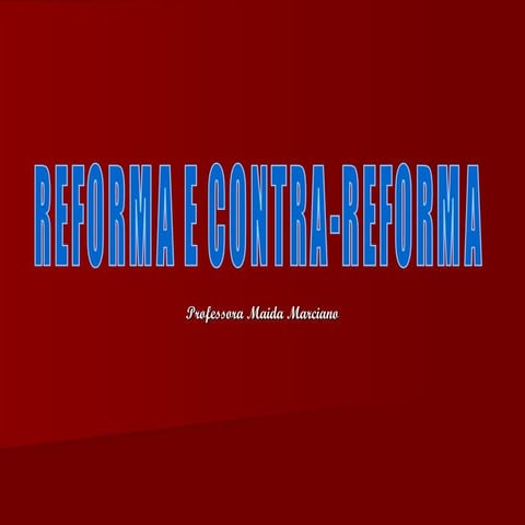 Reforma e contrarreforma | PPT