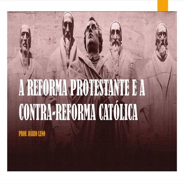REFORMA PROTESTANTE E CONTRA-REFORMA CATÓLICA.pptx