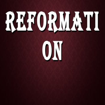 Reformation by Martin Luther | PPT