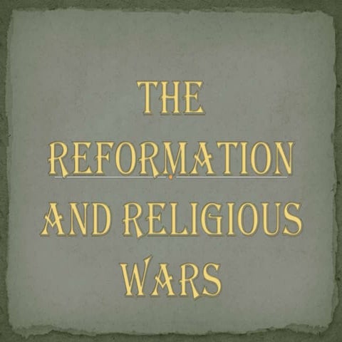 Reformation and Religious Wars Part 1 | PPTX