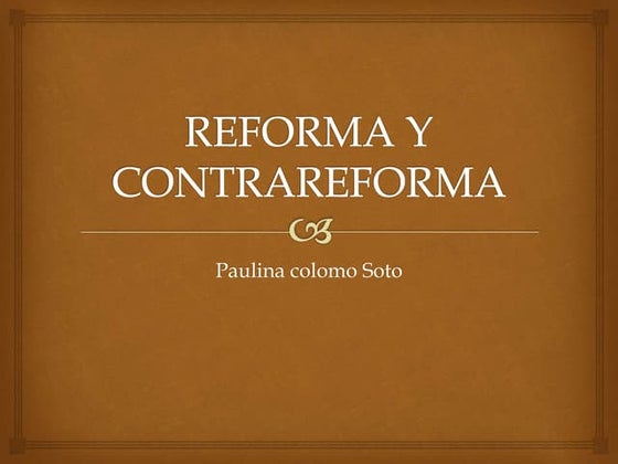 Reforma protestante y contrarreforma católica | PPT