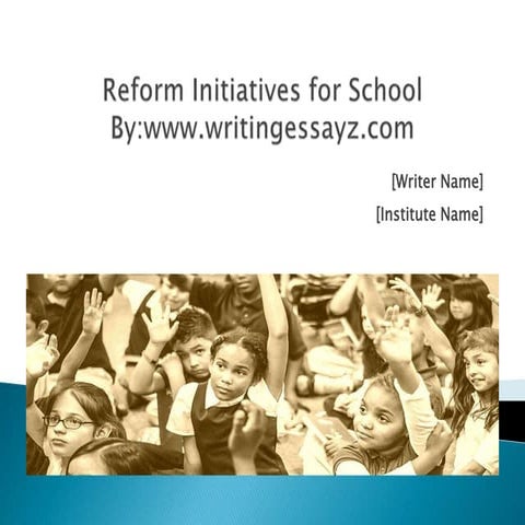 Reform initiatives for school | PPTX | Education industry | Industries