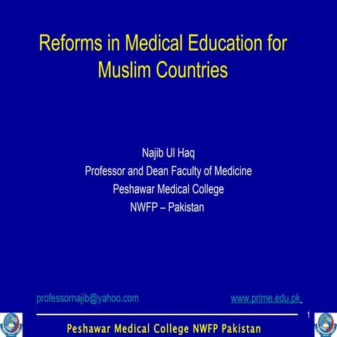 Reforms In Medical Education For Muslim Countries By Prof, Najib Ulhaq ...