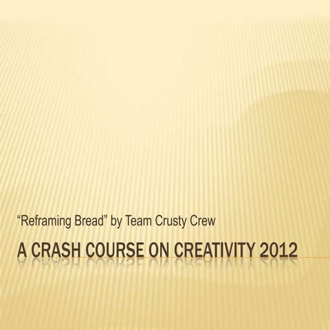 Reframing bread team crusty crew | PPT