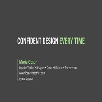 Confident Design Every Time | PPTX