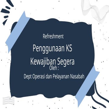 Refreshment Penggunaan Kewajiban Segera (KS) | PPTX