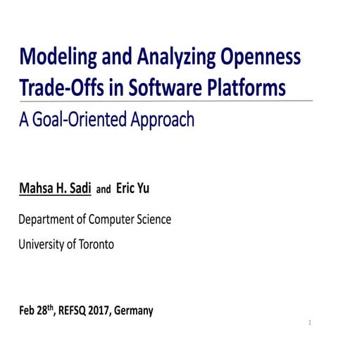 Modeling And Analyzing Openness Trade Offs In Software Platforms A
