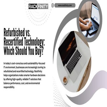 Refurbished vs. Recertified Technology Which Should You Buy--rackfinity.pdf