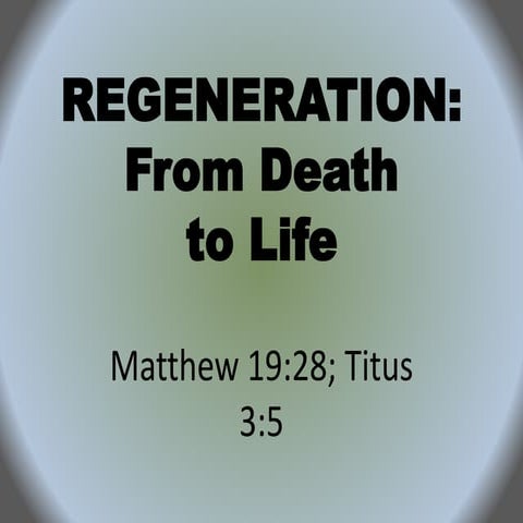 Regeneration: From Life to Death | PPTX