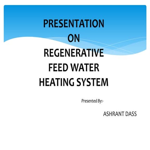 Regenerative rankine cycle (Closed Feedwater Heaters) | PPT