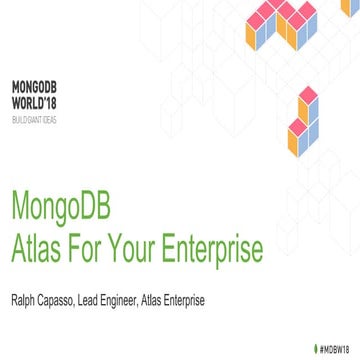 MongoDB World 2018: MongoDB Atlas for Your Enterprise | PPT