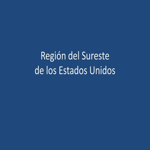 Región del sureste de Estados Unidos | PPTX