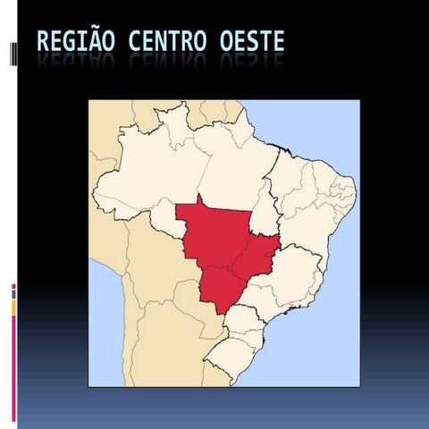 Região centro oeste | PPTX