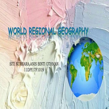 WORLD REGIONAL GEOGRAPHY | PPTX
