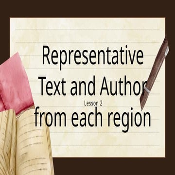 Lesson 2 (Representative Texts and Authors from each Regions).pptx