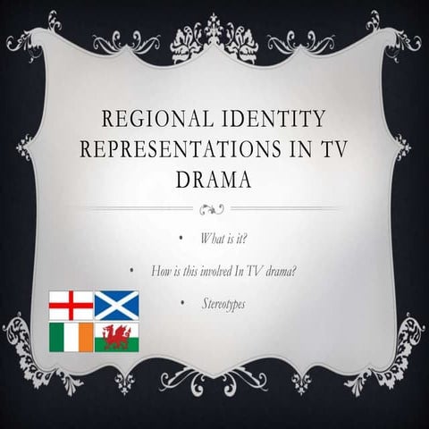 Regional identity representations in british tv drama | PPTX