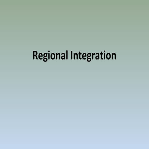 Regional Integration | PPT