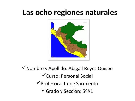 Las 8 regiones del perú (según javier pulgar vidal) | PPT