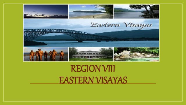 Region 8: Eastern Visayas | PPTX