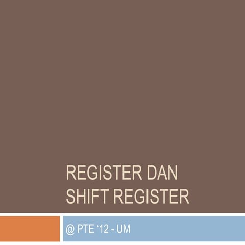 Register dan Shift Register | PPTX