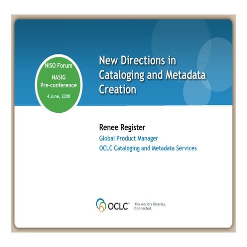 Register "New Directions in Cataloging and Metadata Creation" | PPT