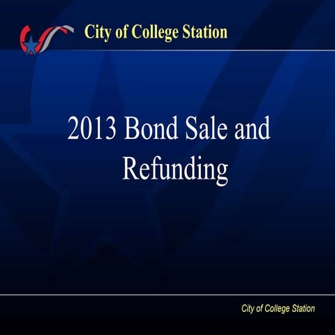 2013 Bond Sale and Refunding | PPT