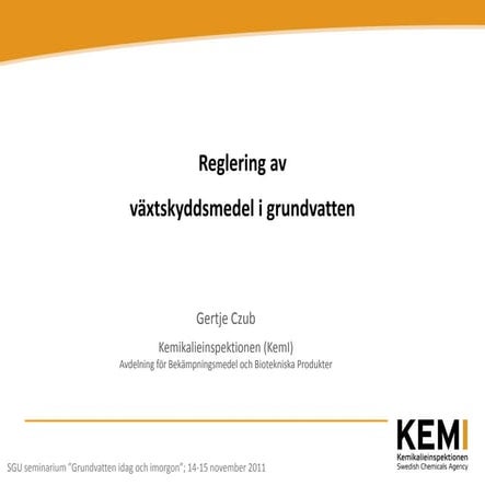 Reglering av växtskyddsmedel i grundvatten Gertje Czub | PPT