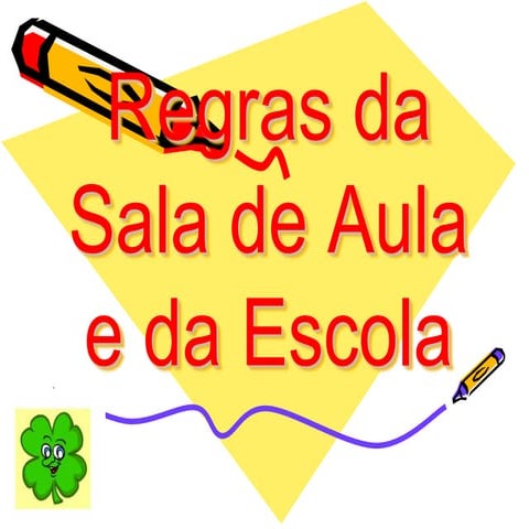 Regras da Sala de Aula e da Escola.ppt