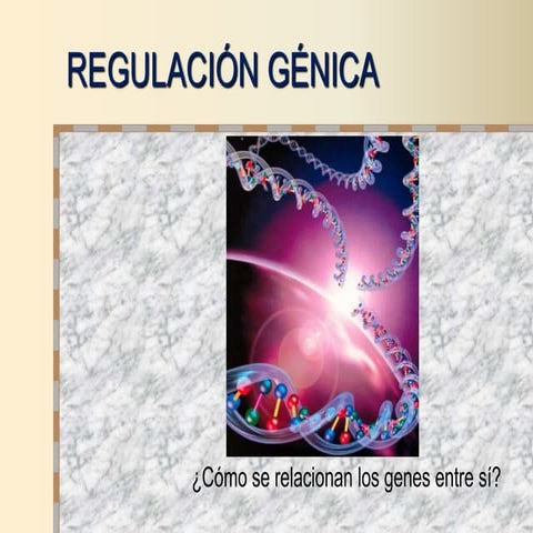 Regulacion genica | PPTX