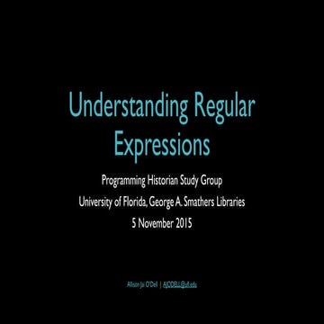 Understanding Regular expressions: Programming Historian Study Group ...