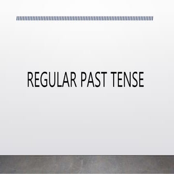 Verbs in Regular past tense | PPT