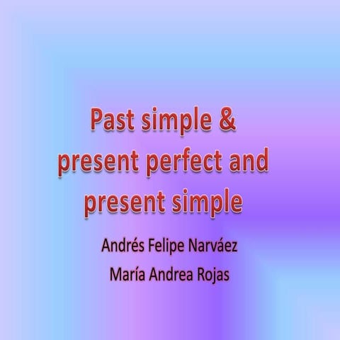 Past simple & present perfect and present simple! | PPTX | Food & Drink
