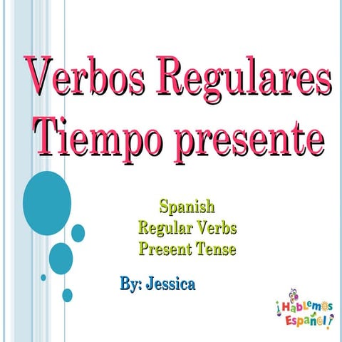 Spanish Regular verbs- Present Tensen | PPT