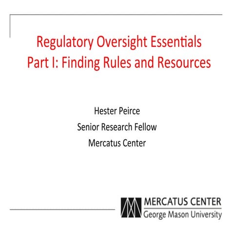Regulatory Oversight Essentials, Part I: Finding Rules and Resources | PDF