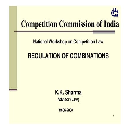 Regulation of combinations national workshop on competition law 2008 ...