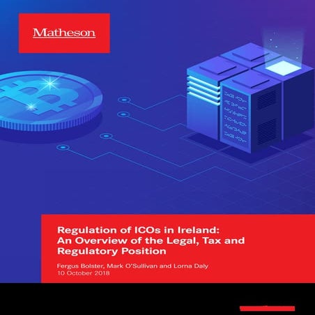 Regulation of ICOs in Ireland: An Overview of the Legal, Tax and ...