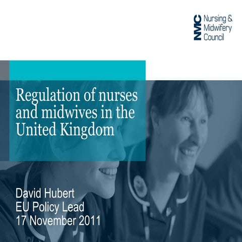 Regulation of nurses and midwives in the United Kingdom - David Hubert ...