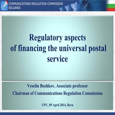 Regulatory aspects of financing the universal postal services | PPT