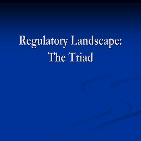 Regulatory Landscape The Triad 1 10 | PPSX