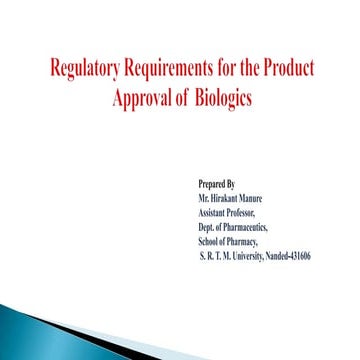 Regulatory Requirement for the Product Approval of Biologics Ppt.pptx